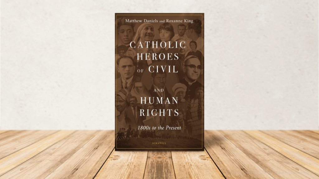 New book tells the story of 16 Catholic heroes of civil and human ...